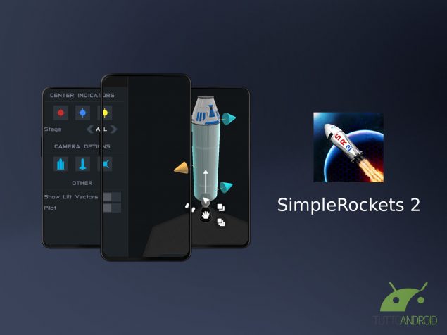 SimpleRockets 2 è un simulatore spaziale 3D in cui costruirete razzi ...